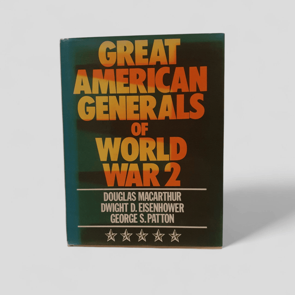 Great American Generals WWII Mayer - Books Worth Keeping