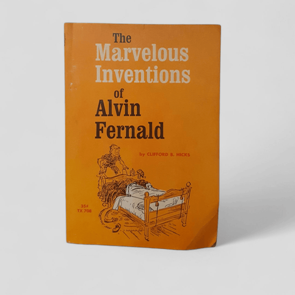 Marvelous Inventions Alvin Fernald Hicks - Books Worth Keeping